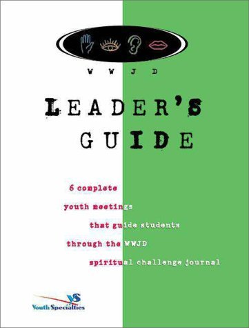 WWJD Leader's Guide by Mike Yaconelli | Goodreads