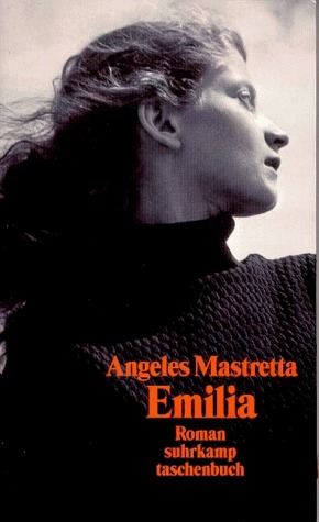 Emilia. by Ángeles Mastretta | Goodreads