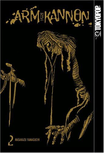 Arm of Kannon, Vol. 2 by Masakazu Yamaguchi | Goodreads