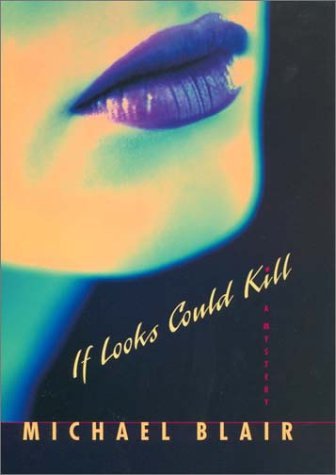 If Looks Could Kill by Michael Blair | Goodreads