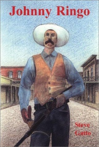 Johnny Ringo by Steve Gatto | Goodreads