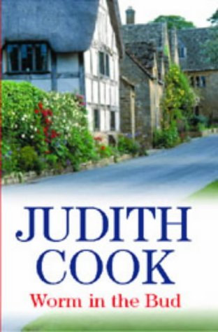 Worm in the Bud by Judith Cook | Goodreads