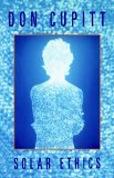 Solar Ethics by Don Cupitt | Goodreads