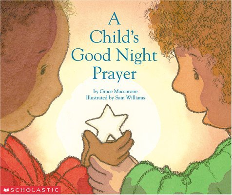 A Child's Good Night Prayer by Grace Maccarone | Goodreads