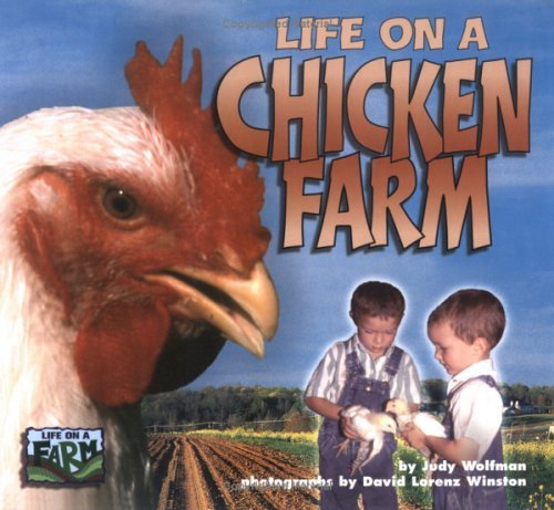 Life on a Chicken Farm (Life on a Farm) by Judy Wolfman | Goodreads