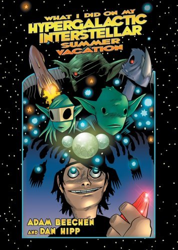 What I Did on My Hypergalactic Interstellar Summer Vacation by Adam ...