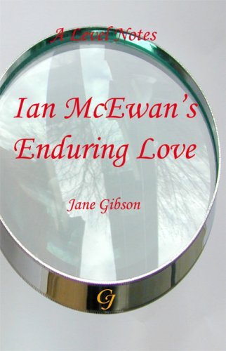 A-level Notes for Ian McEwans "Enduring Love" by Jane Gibson | Goodreads