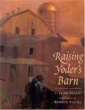 Raising Yoder's Barn by Jane Yolen | Goodreads