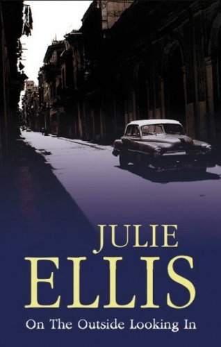 On the Outside Looking in by Julie Ellis | Goodreads