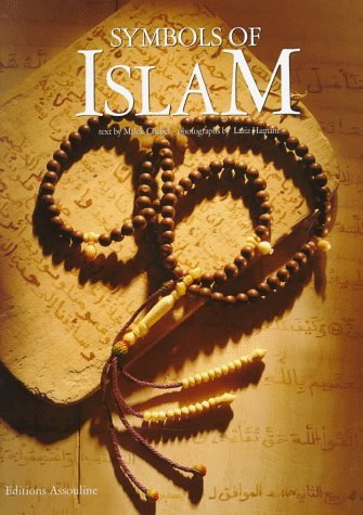 Symbols of Islam (Symbols of Religions) by Malek;Hamani Chebel | Goodreads