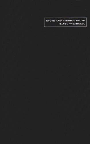 SPOTS AND TROUBLESPOTS by Carol Treadwell | Goodreads