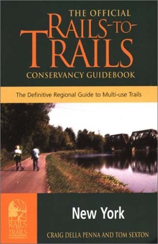 The Official Rails-To-Trails Conservancy Guidebook, New York: The ...