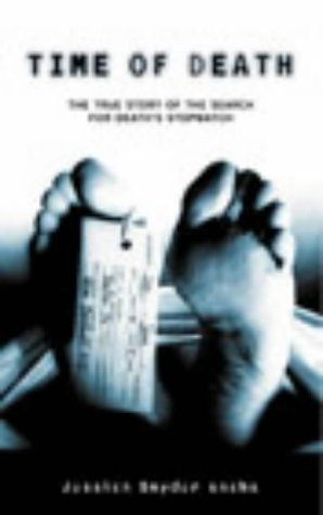 Time of Death : The Story of Forensic Science and the Search for Death ...