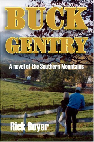 Buck Gentry: A Novel of the Southern Mountains by Rick Boyer | Goodreads