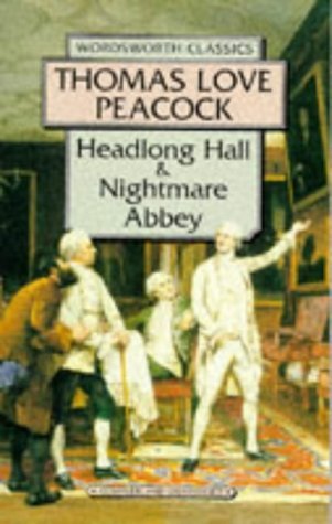 Headlong Hall / Nightmare Abbey by Thomas Love Peacock | Goodreads