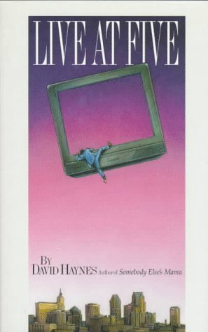 Live at Five by David Haynes | Goodreads