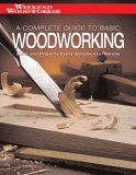 The Complete Guide to Basic Woodworking: Skills and Projects Every ...