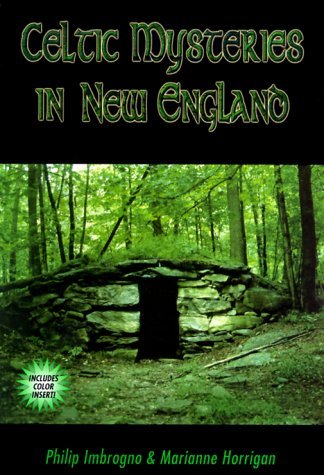 Celtic Mysteries in New England by Philip J. Imbrogno | Goodreads