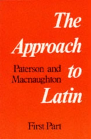 The Approach to Latin: First Part by James Paterson | Goodreads