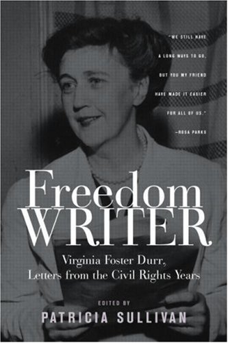 Freedom Writer: Virginia Foster Durr, Letters From the Civil Rights ...