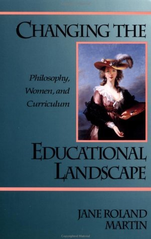 Changing the Educational Landscape: Philosophy, Women, and Curriculum ...