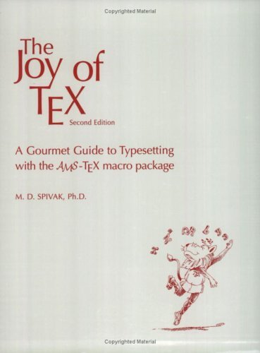 Joy of Tex: A Gourmet Guide to Typesetting With the Ams-Tex Macro ...