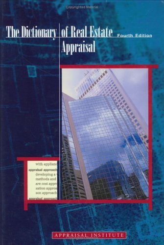 The Dictionary of Real Estate Appraisal, Fourth Edition by Appraisal ...