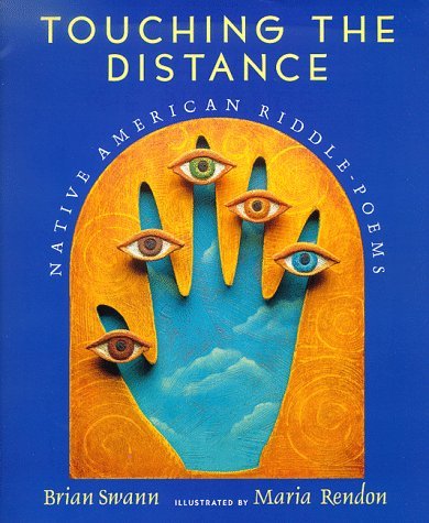 Touching the Distance: Native American Riddle-Poems by Brian Swann ...