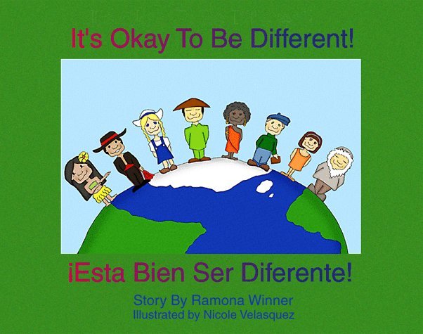 It's Okay to Be Different!/Esta Bien Ser Diferente! by Ramona Moreno ...