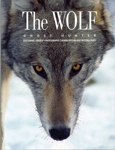 The Wolf: Ghost Hunter by Daniel Leboeuf | Goodreads