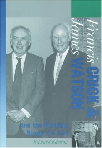Francis Crick and James Watson: And the Building Blocks of Life by ...