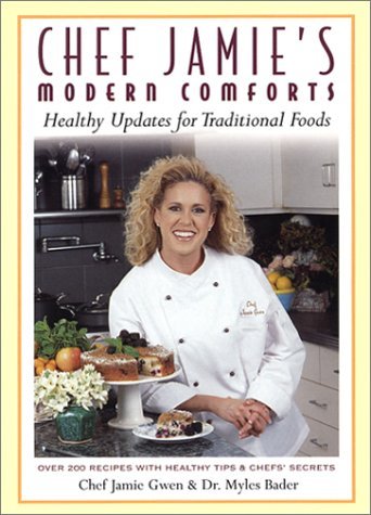 Chef Jamie's Modern Comforts: Healthy Updates for Traditional Foods ...