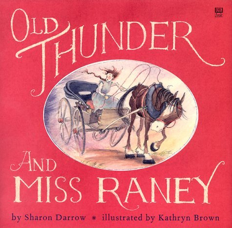 Old Thunder and Miss Raney by Sharon Darrow | Goodreads
