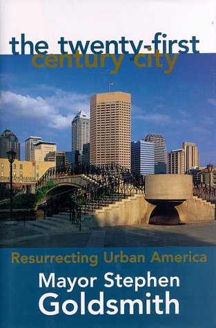 The Twenty-First Century City: Resurrecting Urban America by Steven ...