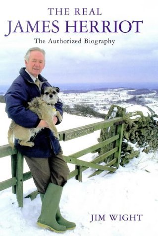 The Real James Herriot : A Memoir of My Father by Jim Wight by Jim ...