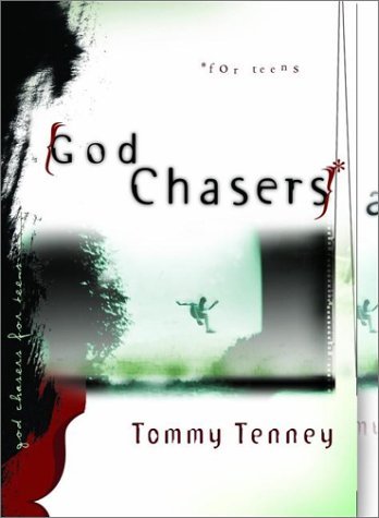 God Chasers for Teens by Tommy Tenney | Goodreads