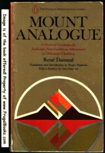 Mount Analogue: A Novel of Symbolically Authentic Non-Euclidian ...