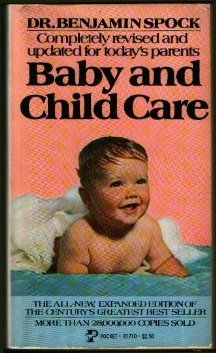 Dr. Spock's Baby and Child Care by Benjamin Spock | Goodreads
