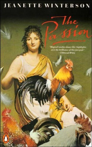 The Passion (Penguin Fiction) by Jeanette Winterson | Goodreads