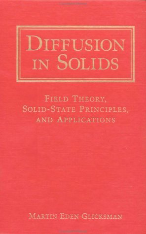 Diffusion in Solids: Field Theory, Solid-State Principles, and ...