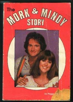 The Mork And Mindy Story by Peggy Herz | Goodreads