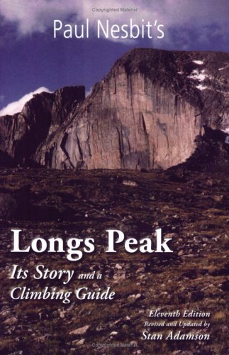 Longs Peak: Its Story and a Climbing Guide by Paul Nesbit | Goodreads