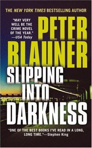 Slipping into Darkness by Peter Blauner | Goodreads