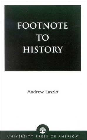 Footnote to History by Andrew Laszlo | Goodreads