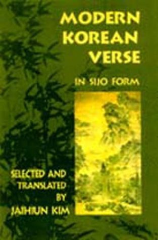 Modern Korean Verse in Sijo Form by Jaihiun Kim | Goodreads