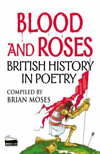 Blood and Roses : Poems About British History by Brian Moses | Goodreads