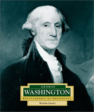 George Washington: America's 1st President by Brendan January | Goodreads