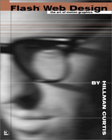 Flash Web Design by Hillman Curtis | Goodreads