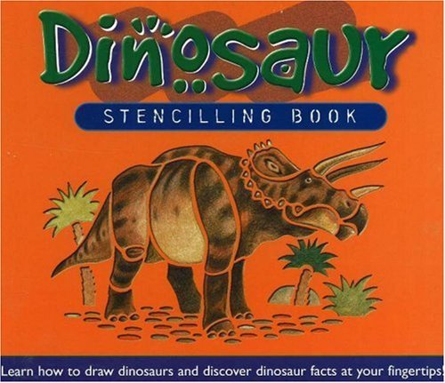 Dinosaur Stencilling Book: Learn How To Draw Dinosaurs And Discover ...