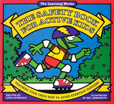 The Safety Book for Active Kids: Teaching Your Child How to Avoid ...